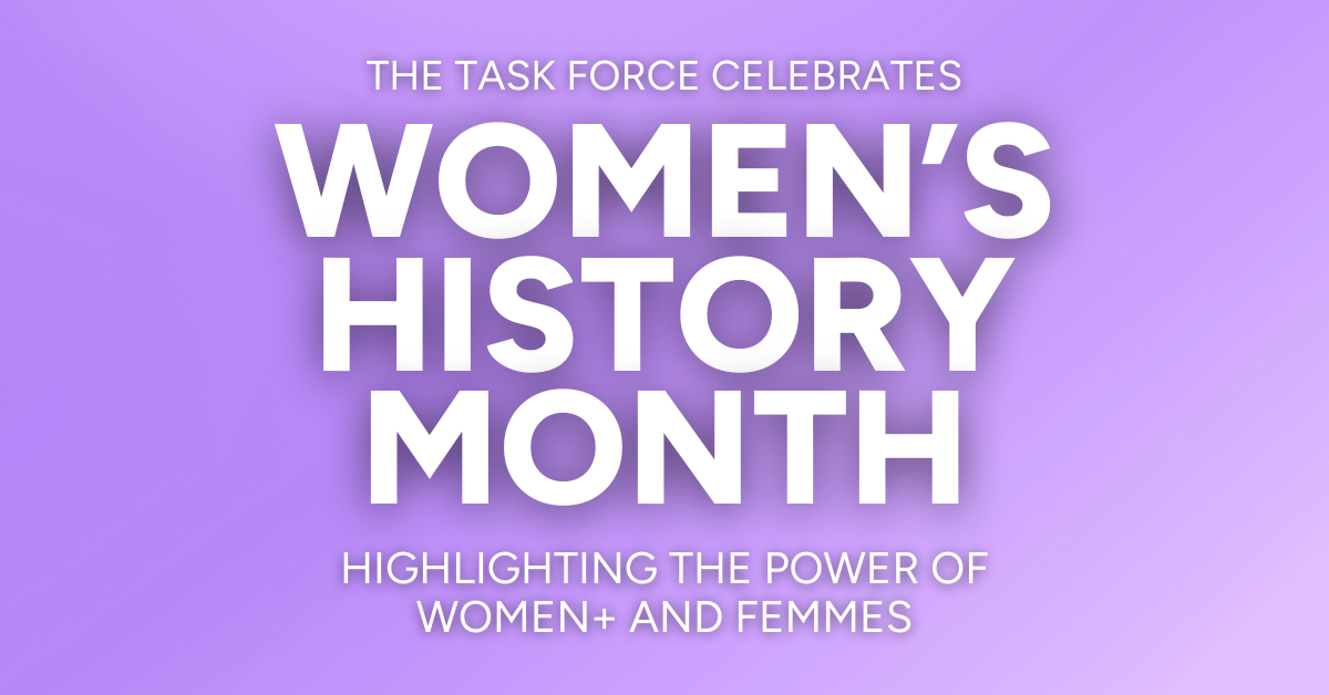 Celebrating Women's History Month - National LGBTQ Task Force