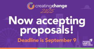 Creating Change Conference - National LGBTQ Task Force